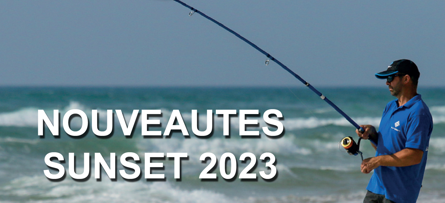 Nouveautés Pêche en Mer SUNSET 2023 - Sunset Fishing